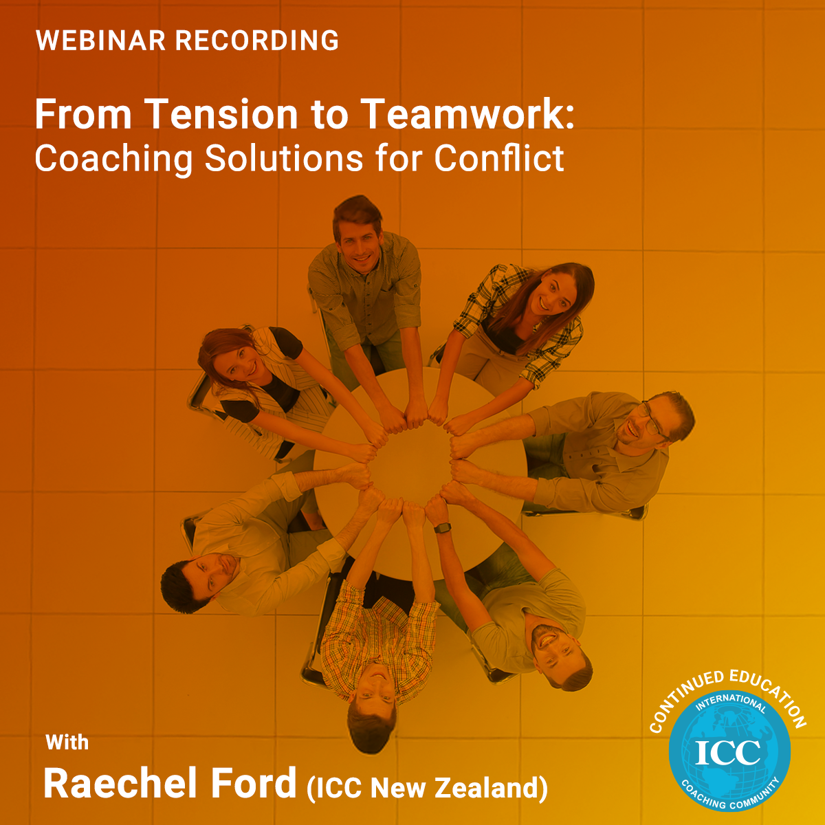 ICC Academy Webinar: From Tension to Teamwork - Coaching Solutions for ... ICC Academy Webinar: From Tension to Teamwork - Coaching Solutions for ...